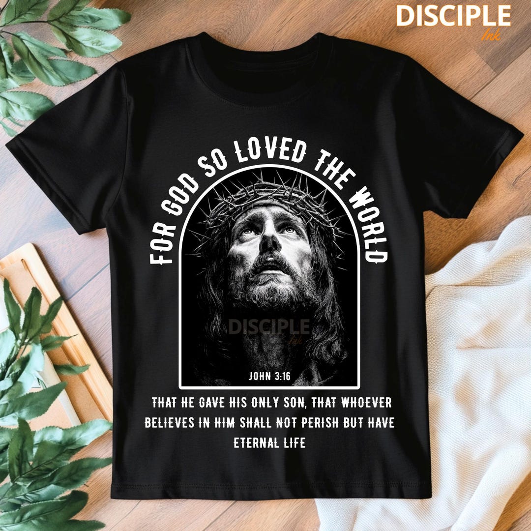 John 3:16 Christian Png Shirt Design | for God so Loved the World PNG ...
