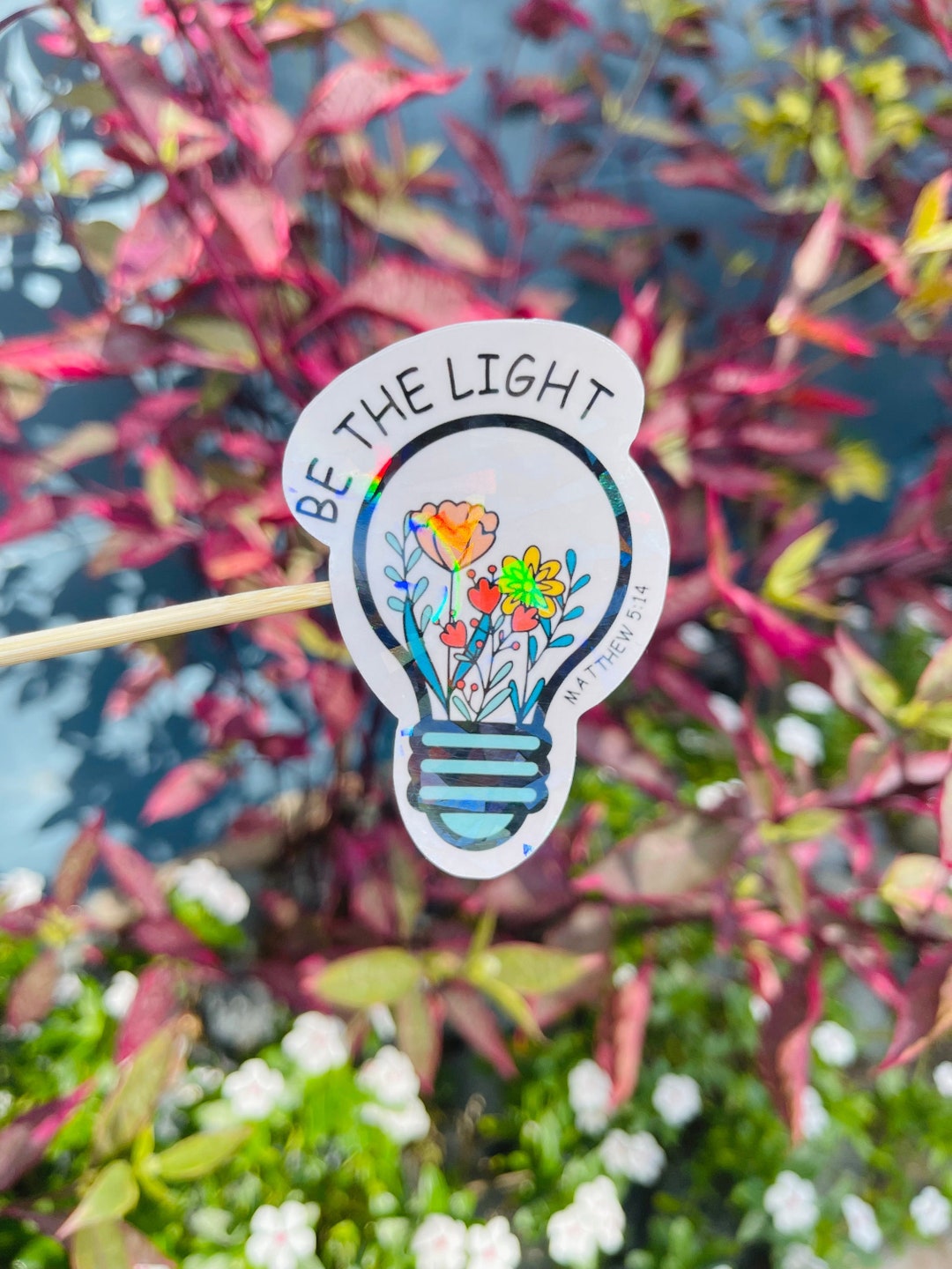 Holographic Be the Light Sticker, Bible Verse Sticker, Motivational ...