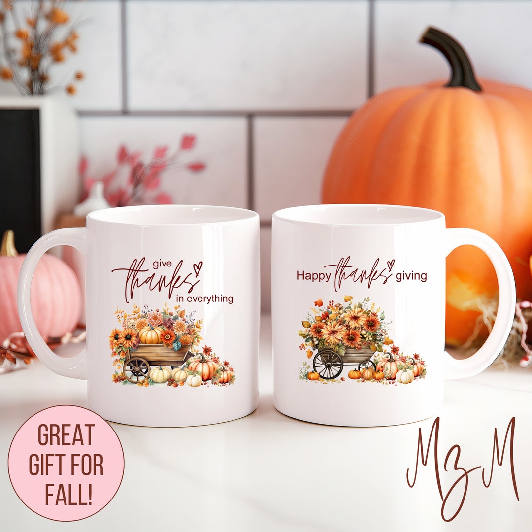 Give Thanks in Everything Happy Thanksgiving Mug Thanksgiving Mug Happy ...