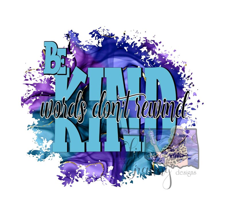 Be Kind Words Don't Rewind PNG & JPG Image Digital Download 2 Styles 4 ...