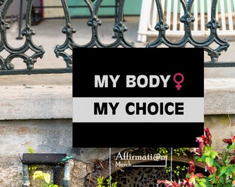 My Body My Choice Sign - Etsy
