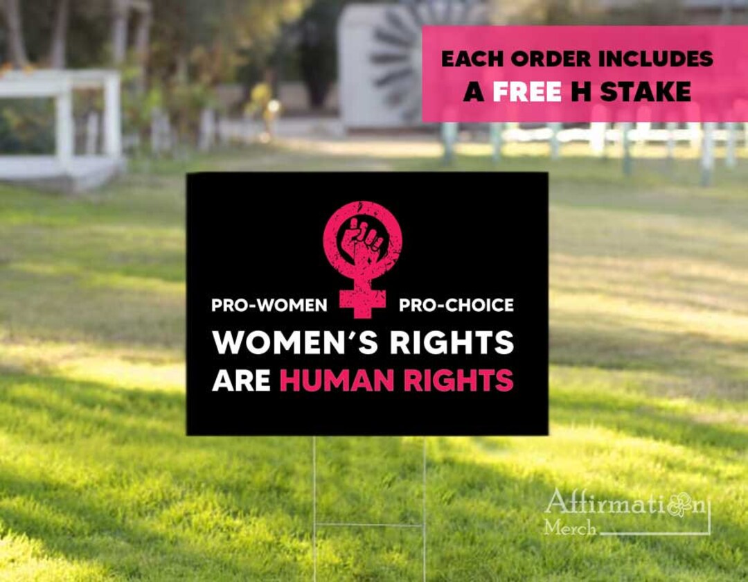 Pro-women Pro-choice Women's Rights Are Human Rights Sign Feminist ...