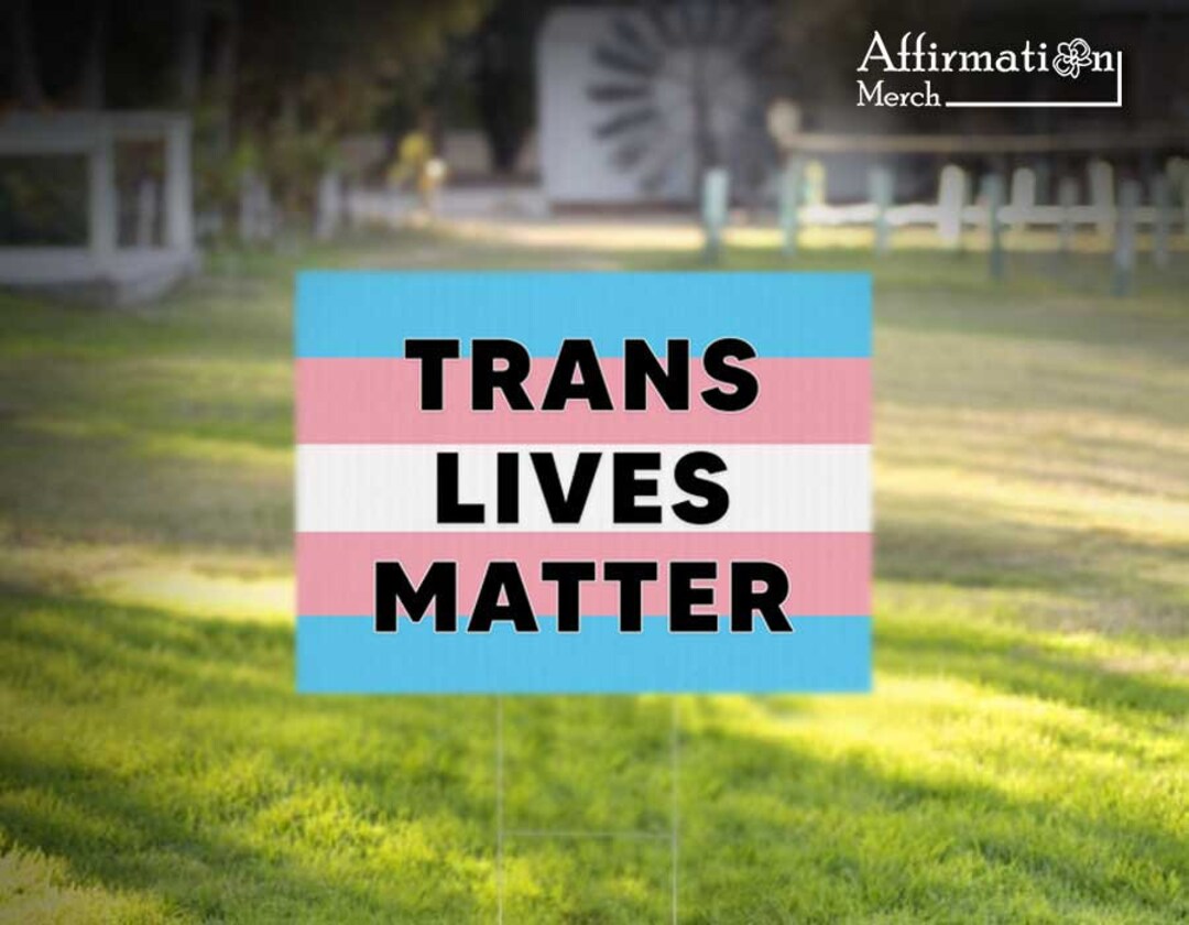 Trans Lives Matter Protect Trans Lives Sign Double Sided weatherproof ...