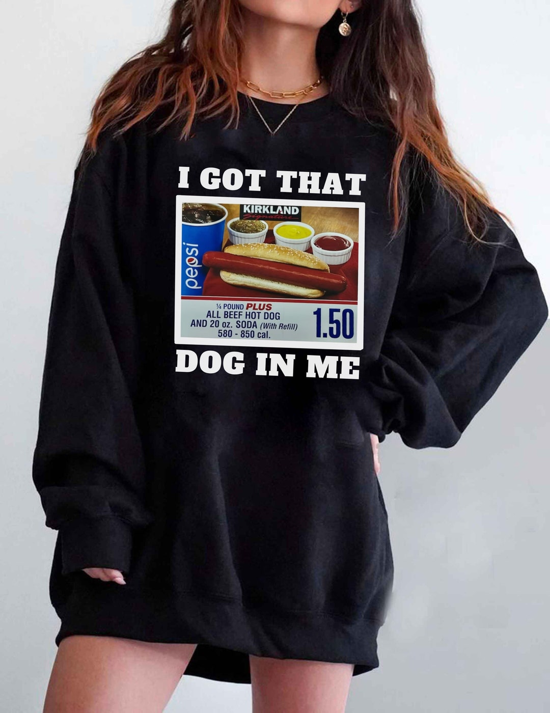 I Got That Dog in Me Keep 150 Dank Meme Shirt Costco Hot - Etsy