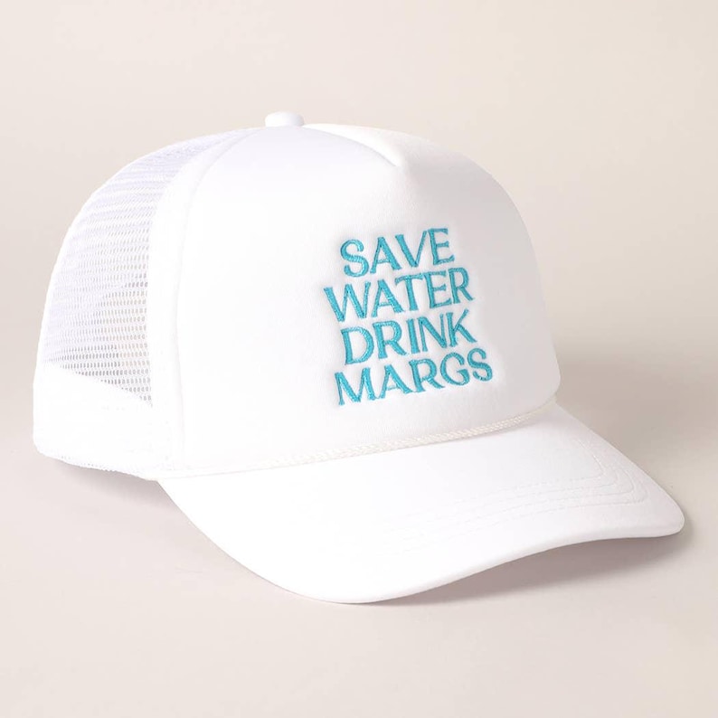 Save Water Drinks Margs Embroidered Foam Trucker Hat - Etsy