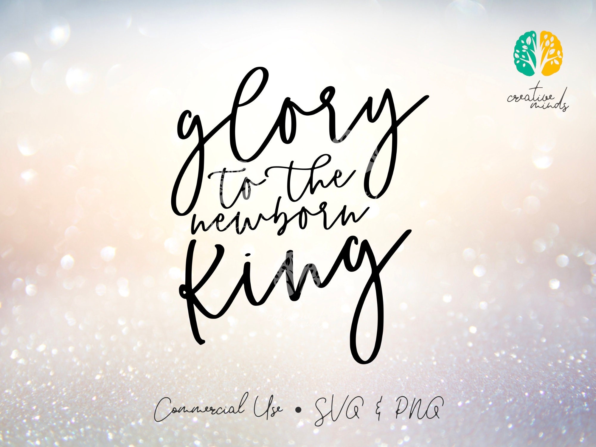 Glory to the Newborn King Svg, Calligraphy Svg, Christmas Sayings ...