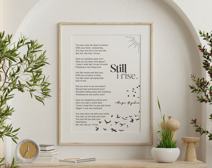 Still I Rise Maya Angelou Poetry Print, Wall Art, Printable Digital Art ...