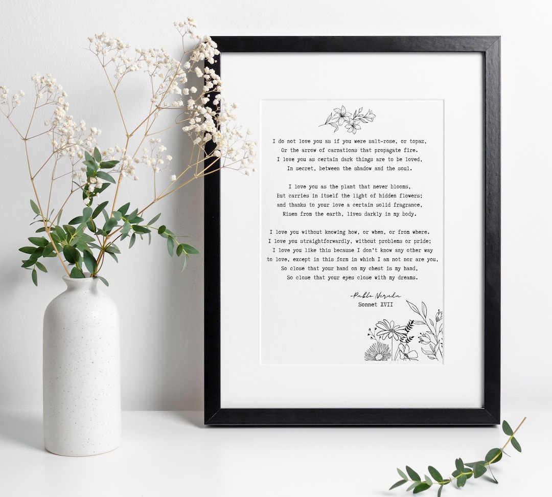Love Poem Pablo Neruda Sonnet 17 XVII Poetry Wall Art, Printable ...