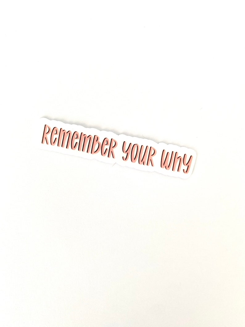 Remember Your Why Sticker Motivational Sticker Waterproof - Etsy