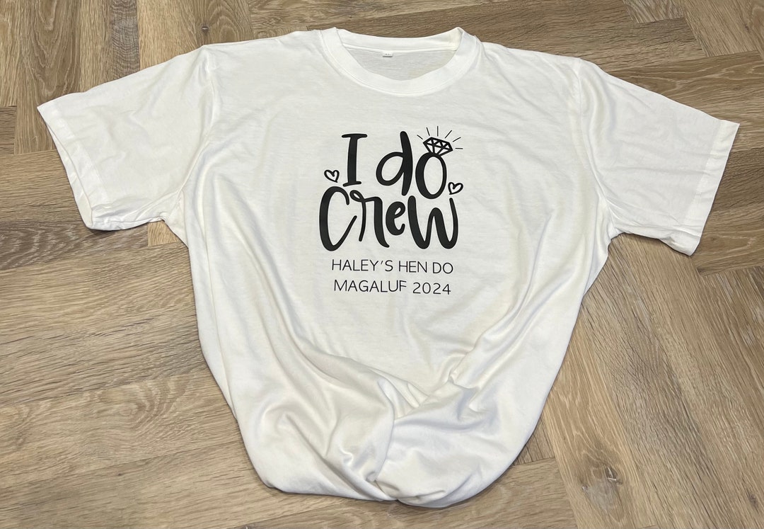 Personalised I Do Crew Hen Do T-shirts Hen Party Hen Do - Etsy UK