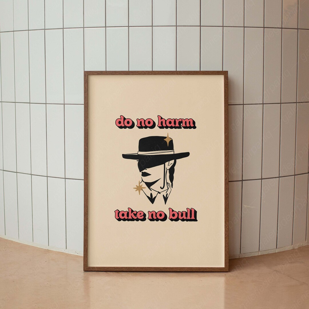 Printable Wall Art Cowgirl Western Do No Harm Take No Bull Poster ...