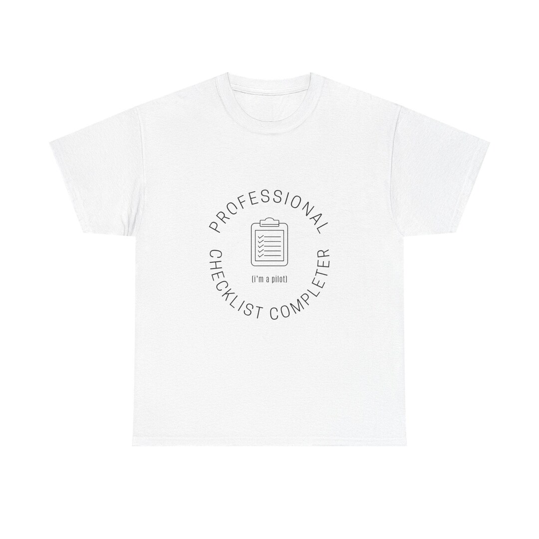 Funny Pilot Gift Tee Checklist Completer Shirt for Aviation Humor - Etsy