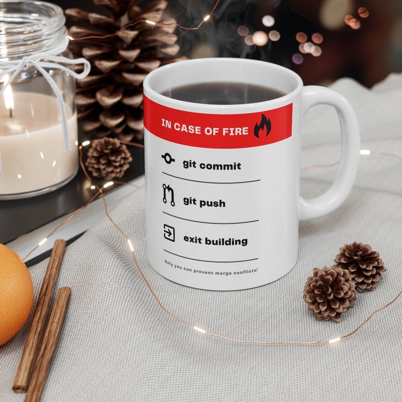 In Case of Fire: Git Commit Git Push and Exit Building 11oz - Etsy
