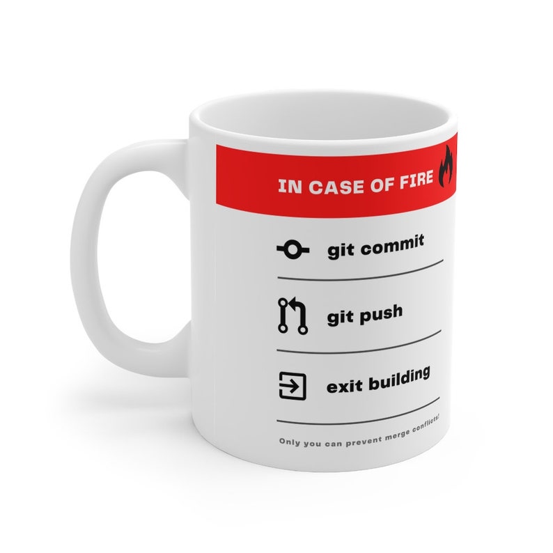 In Case of Fire: Git Commit Git Push and Exit Building 11oz - Etsy