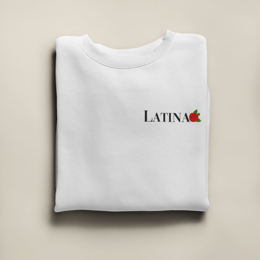 Latina Sweater With Roses Full Size Latina Sweatshirt - Etsy