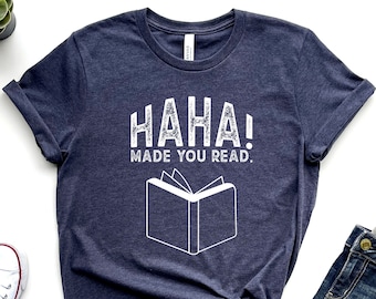 Made You Read Tshirt - Etsy