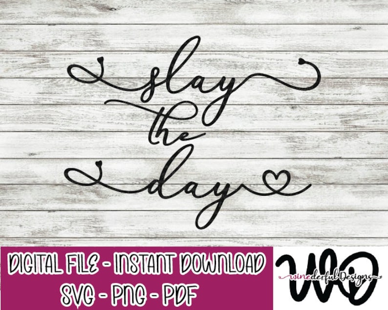 Slay the Day SVG Digital Cut File PNG - Commercial Use Allowed - Etsy