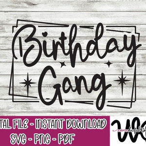 Birthday Gang SVG Digital Cut File PNG - Commercial Use Allowed - Etsy