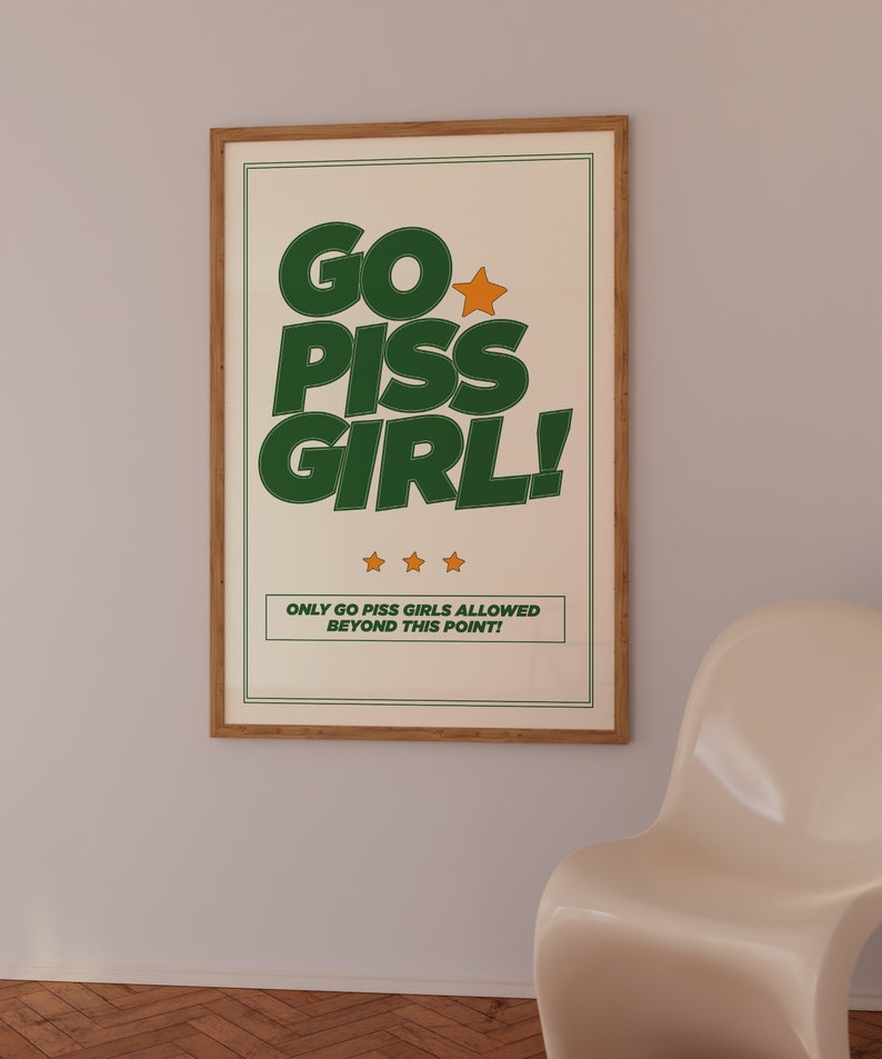 Go Piss Girl Wall Art Apartment Decor Digital Print Etsy