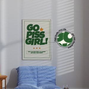 Go Piss Girl Wall Art | Trendy Printable Wall Art Aesthetic Decor ...