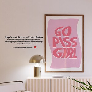 Go Piss Girl Wall Art | Trendy Wall Art Aesthetic Decor Digital Print ...