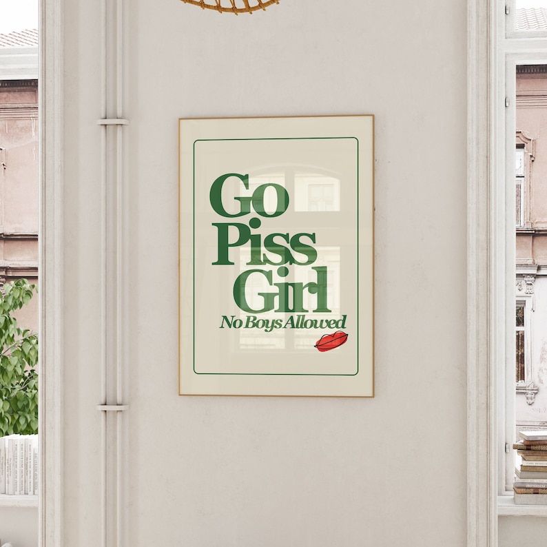 Go Piss Girl Wall Art Trendy Aesthetic Apartment Decor Etsy