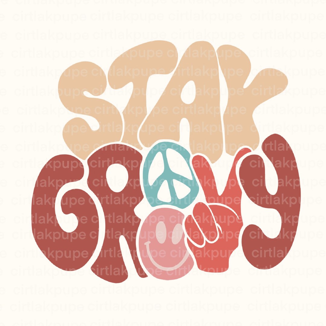 Stay Groovy, Retro Stay Groovy Png, Positive Shirt Png, Preppy Shirt ...