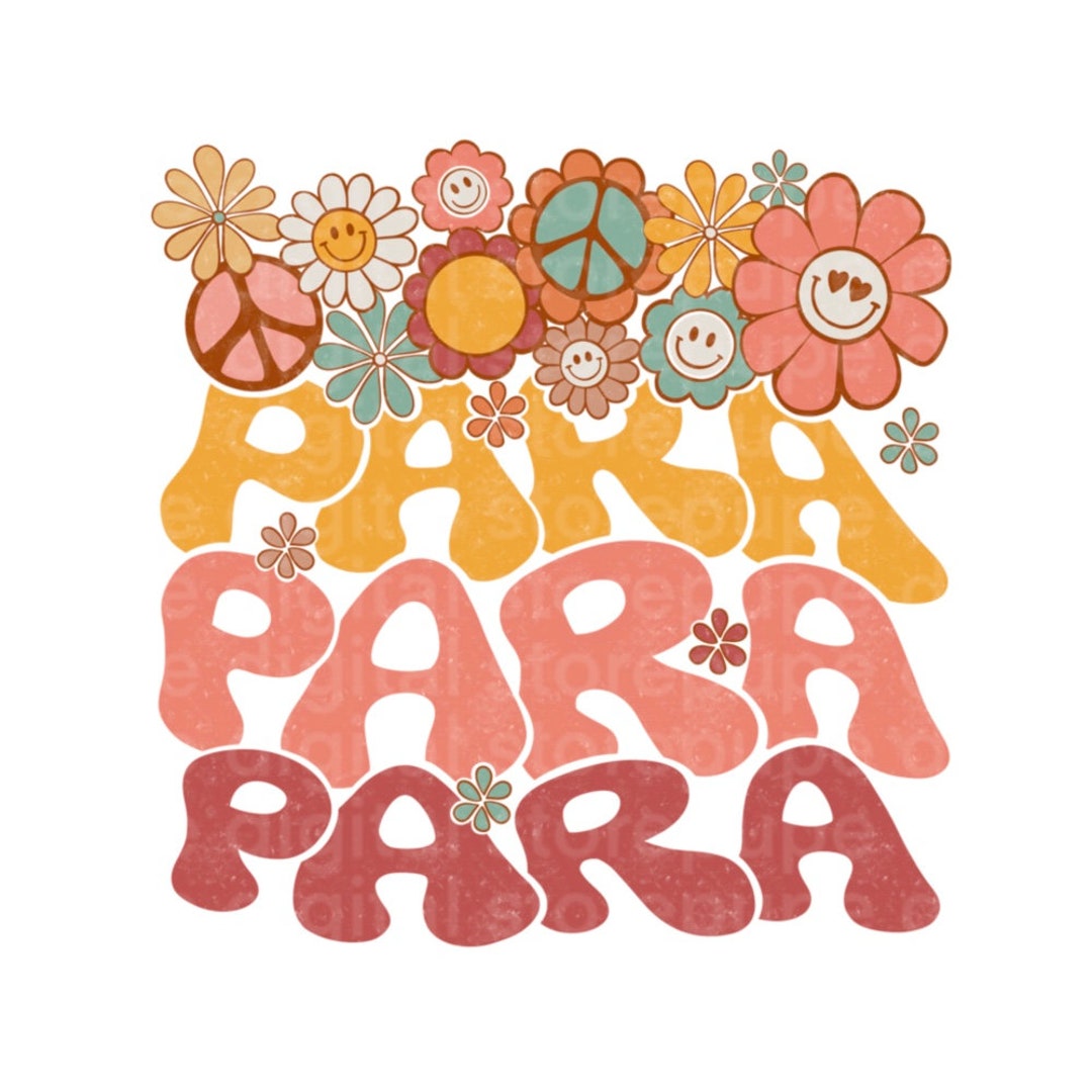 PARA PNG, Retro Teacher Png, Floral Para Teacher Shirt Design, Groovy ...