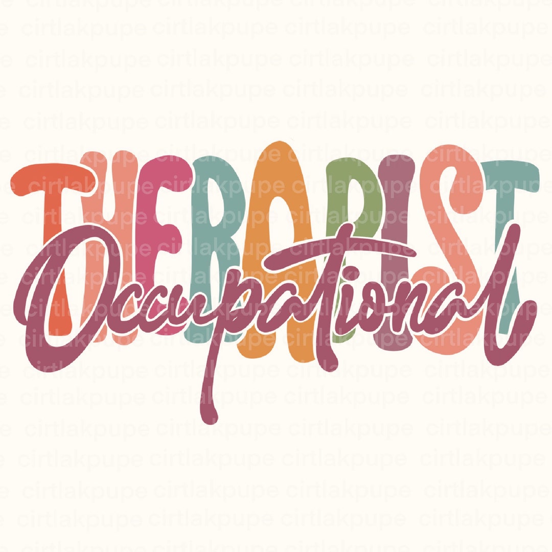 Occupational Therapy Png File Sublimation Shirt No Svg , OT Shirt ...