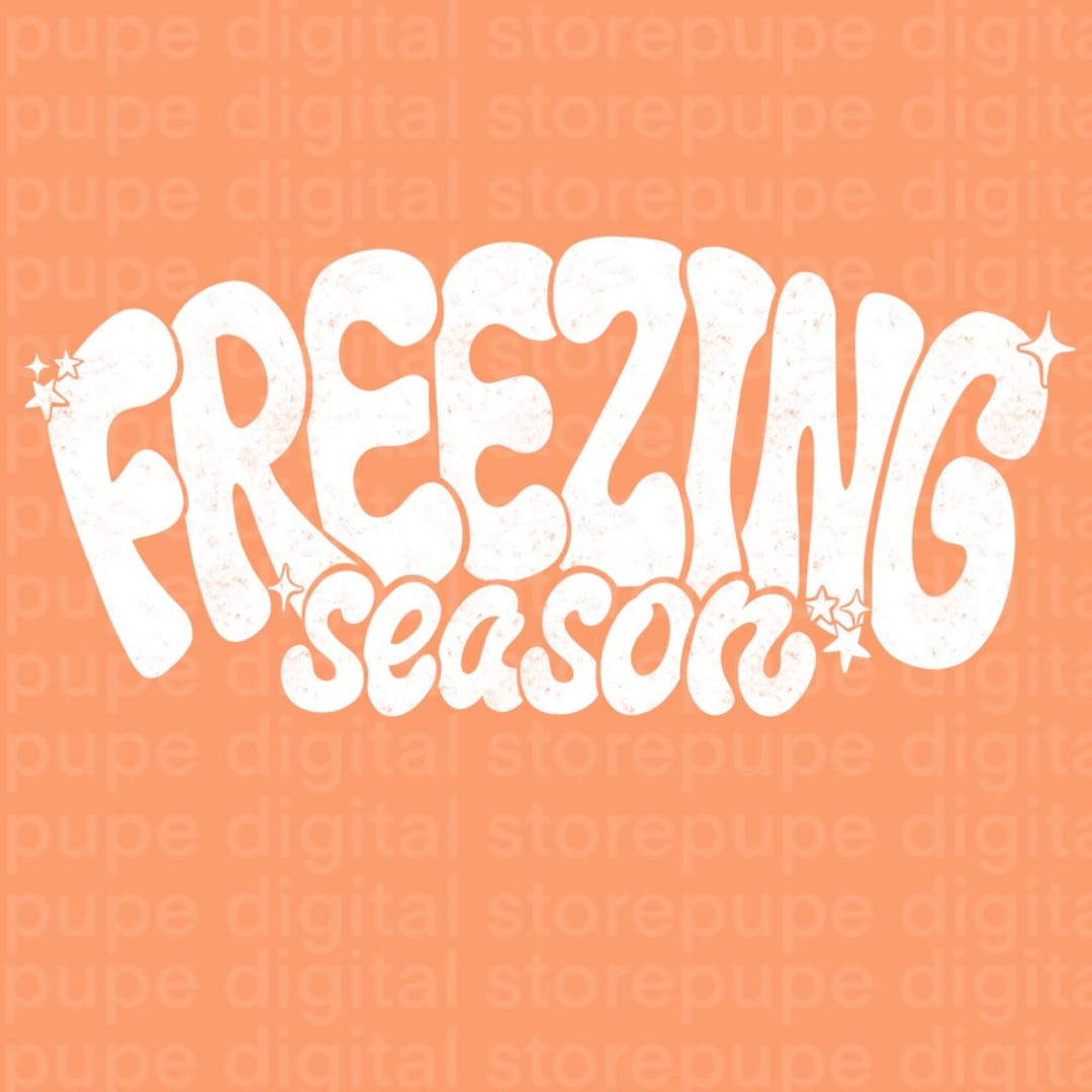 Freezing Season Png, Winter Shirt Png, Always Freezing Png, Winter ...