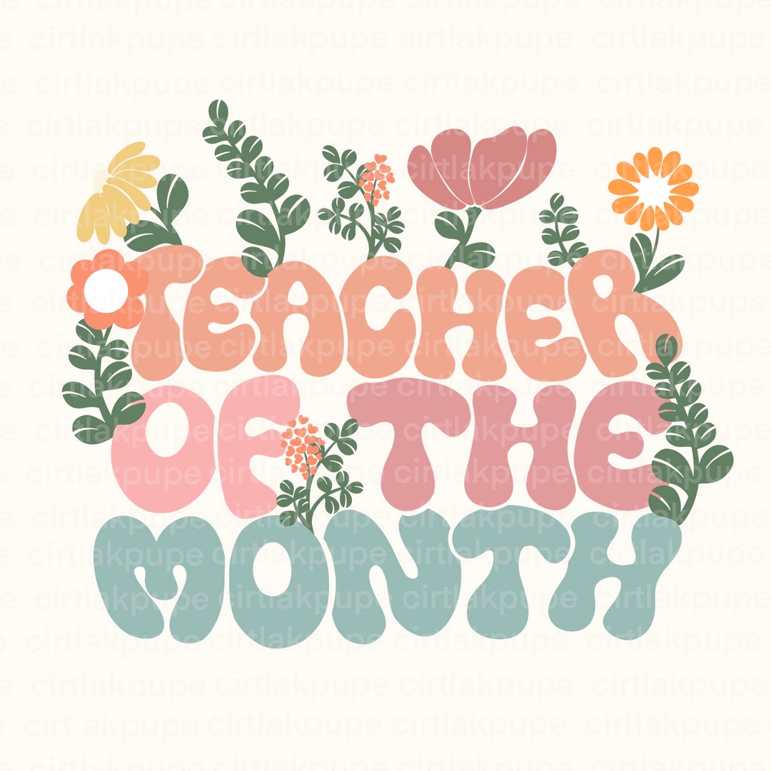 Teacher of the Month Png File Trendy Sublimation Mom Shirt No Svg ...