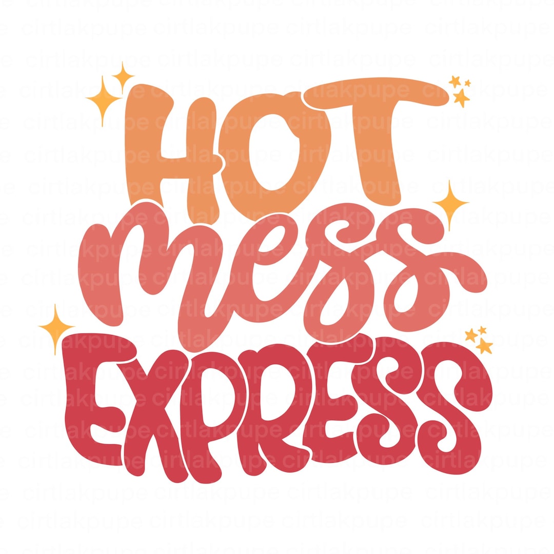 Hot Mess Express PNG, Hot Mess Mom Png, Hot Mess Moms Club Png, Retro Mama Png, Mom Mode Png ...