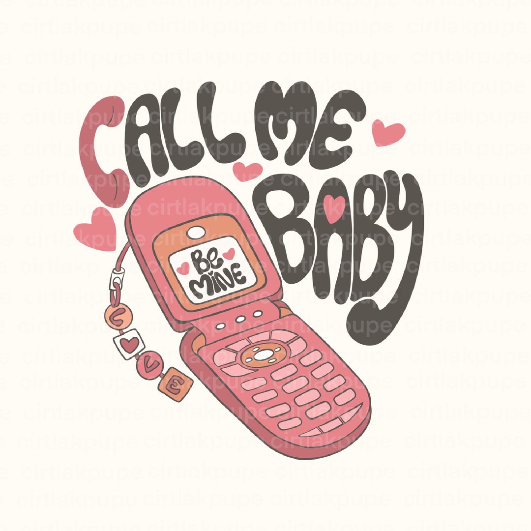 Call Me Baby PNG, Valentines PNG Be Mine Retro Sublimation File Shirt ...