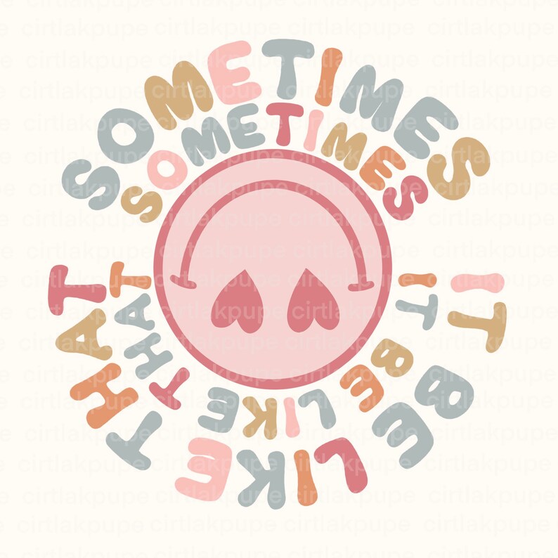 Sometimes It Be Like That Png File Trendy Sublimation Funny - Etsy