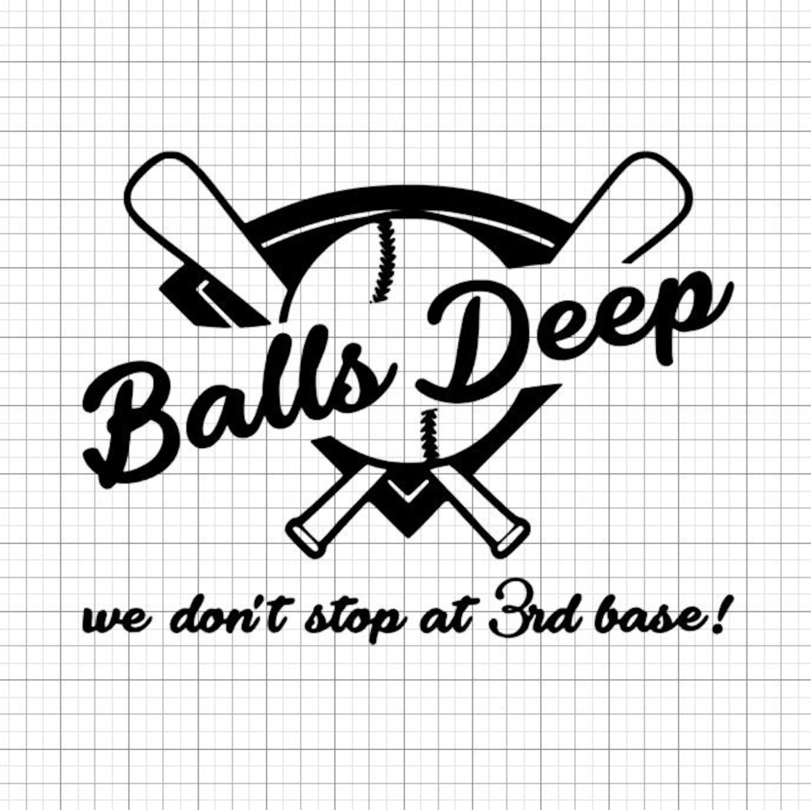 Baseball SVG PNG, Balls Deep Svg, We Dont Stop at 3rd Base Svg, Funny ...