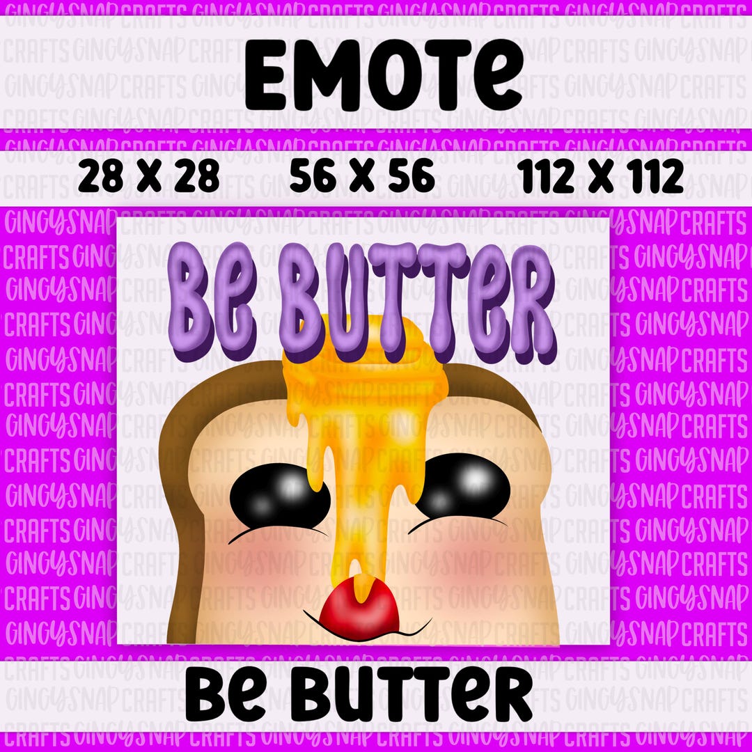 Twitch/discord Emote - Be Butter (be Better) Cute Bread - Etsy