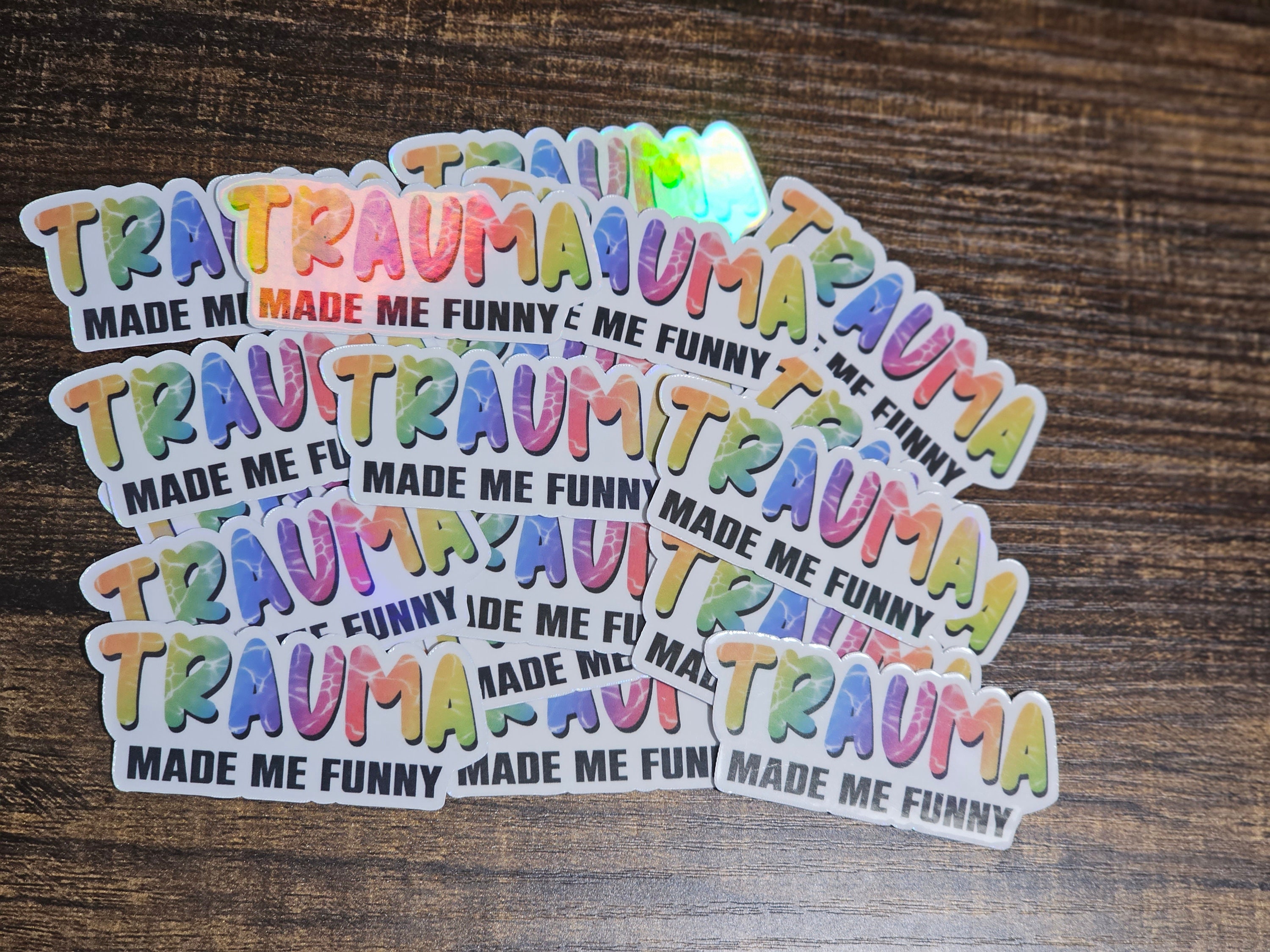 Trauma Made Me Funny Holographic Sticker - Etsy