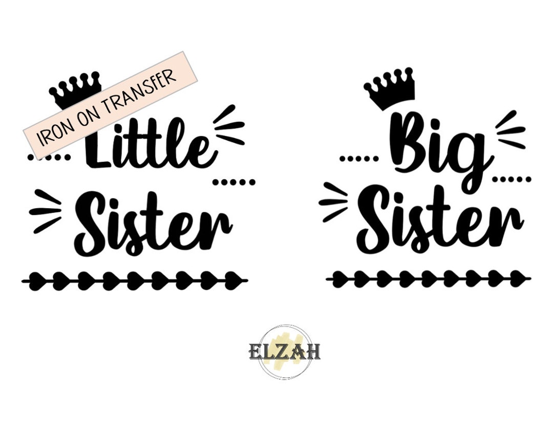 Sister Iron on Transfer Little Sister Big Sister Heat - Etsy