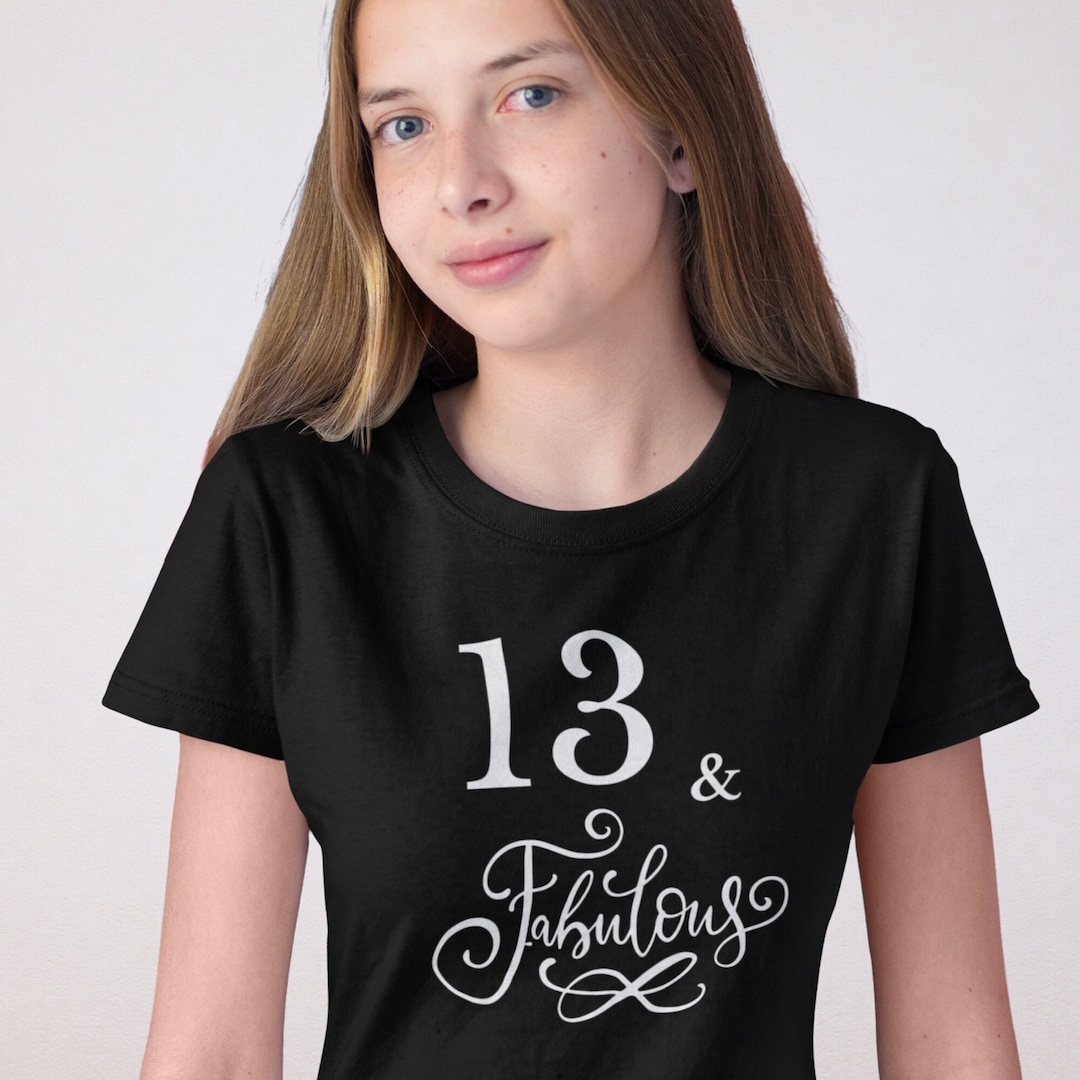 13 & Fabulous T-shirt, Girls 13th Birthday Shirt, 13th Birthday Gift ...