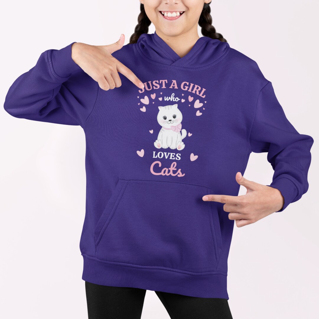 Kids 3 - 13 Yrs Just a Girl Who Loves Cats Hoodie, Cat Gifts for Girls ...