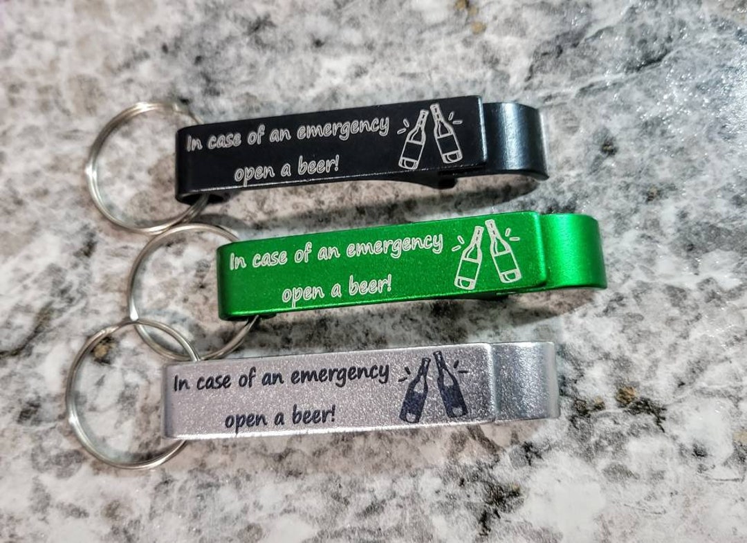 Aluminum Beer Bottle and Can Opener Keychains "in Case of Emergency ...