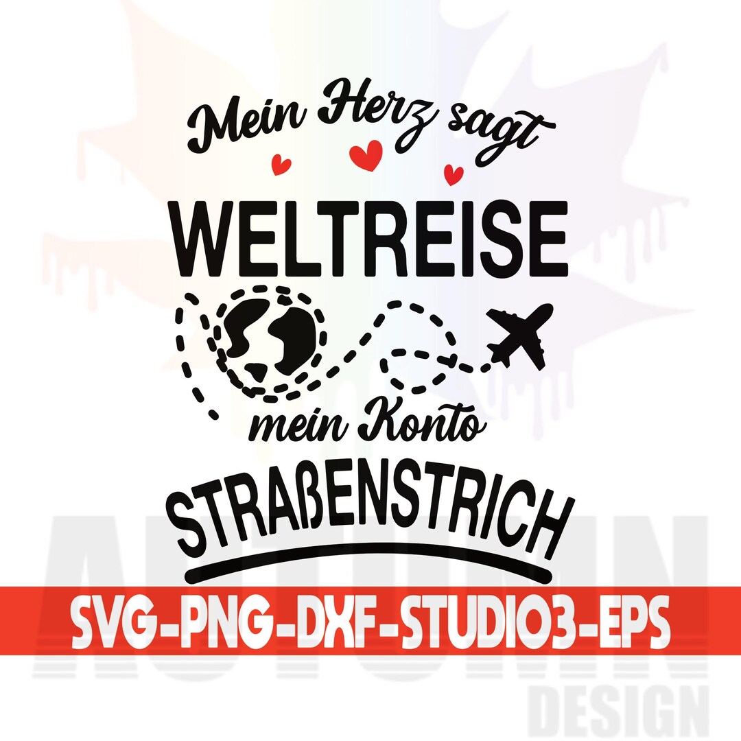 My Heart Says Svg Plotter File Travel Globetrotter World Trip Funny ...