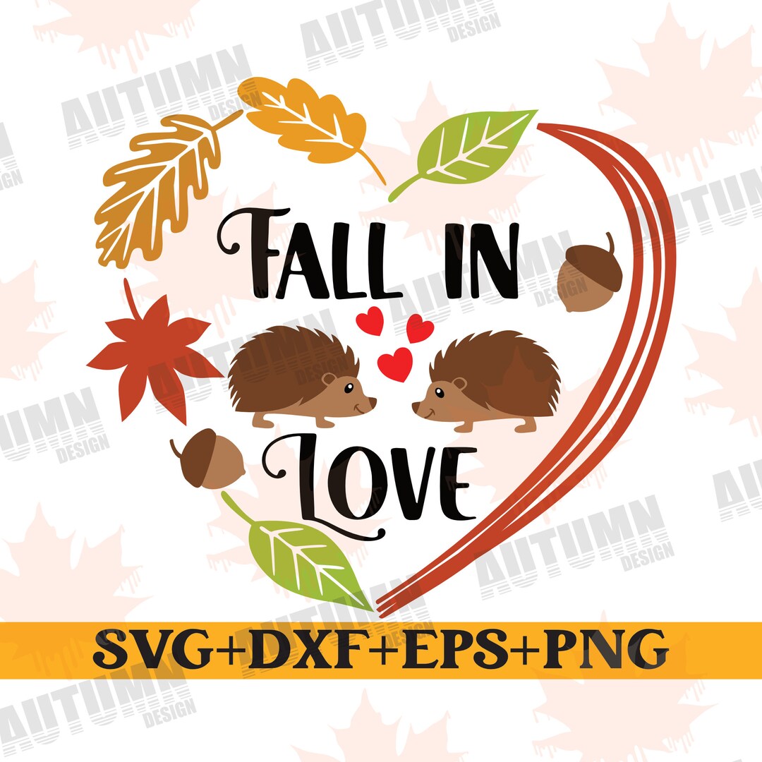 Plotter File Autumn, Fall in Love Svg, Autumn Svg, Plotter File, Autumn ...