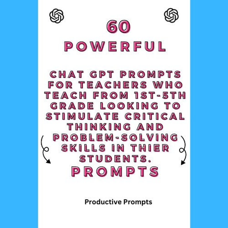 60 Chat Gpt Prompts for Teachers to Stimulate Critical Thinking and ...