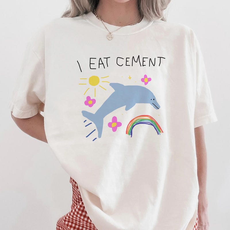 I Eat Cement T Shirts - Etsy