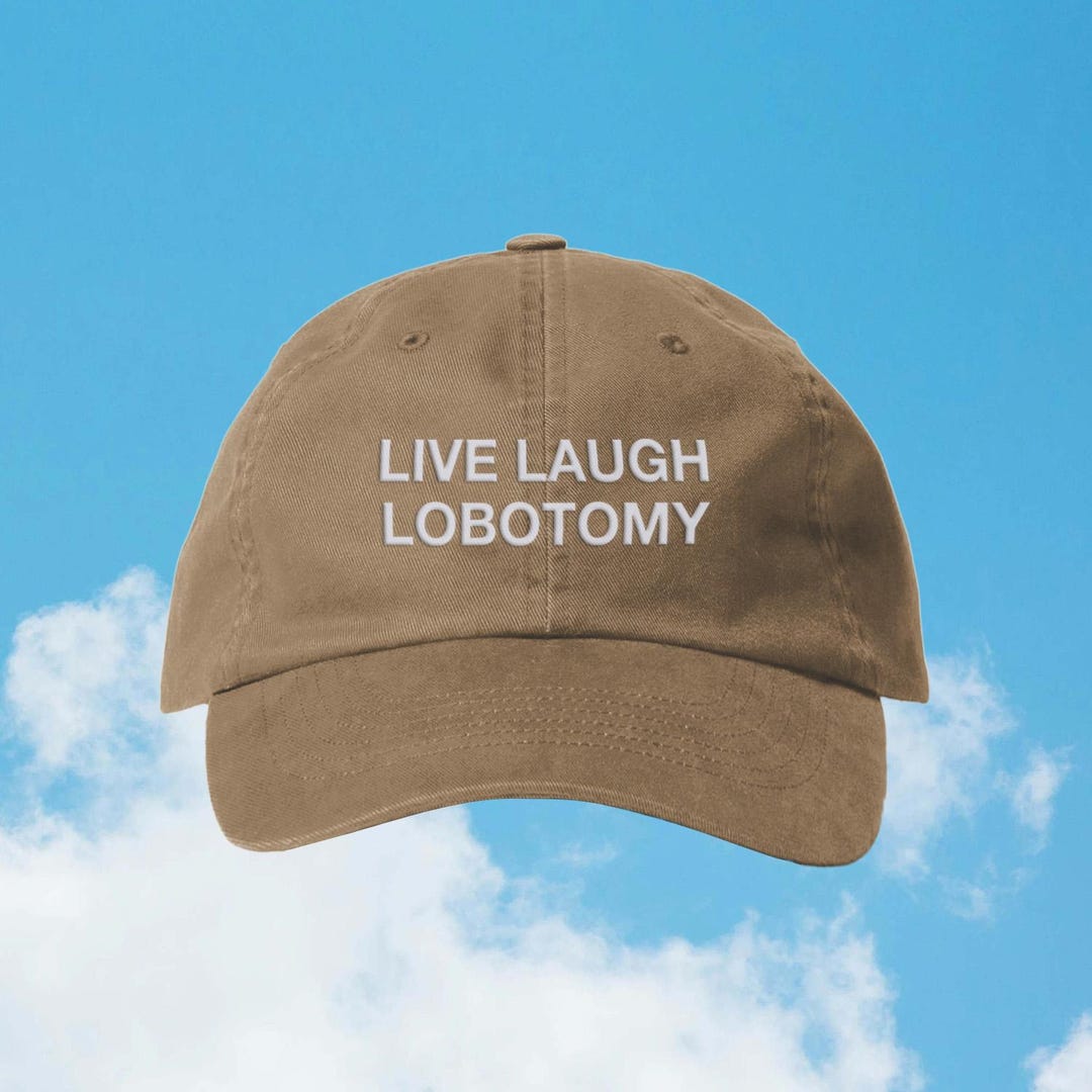 Live Laugh Lobotomy Cap Embroidered Cap, Funny Hat, Retro Cool Joke Hat ...