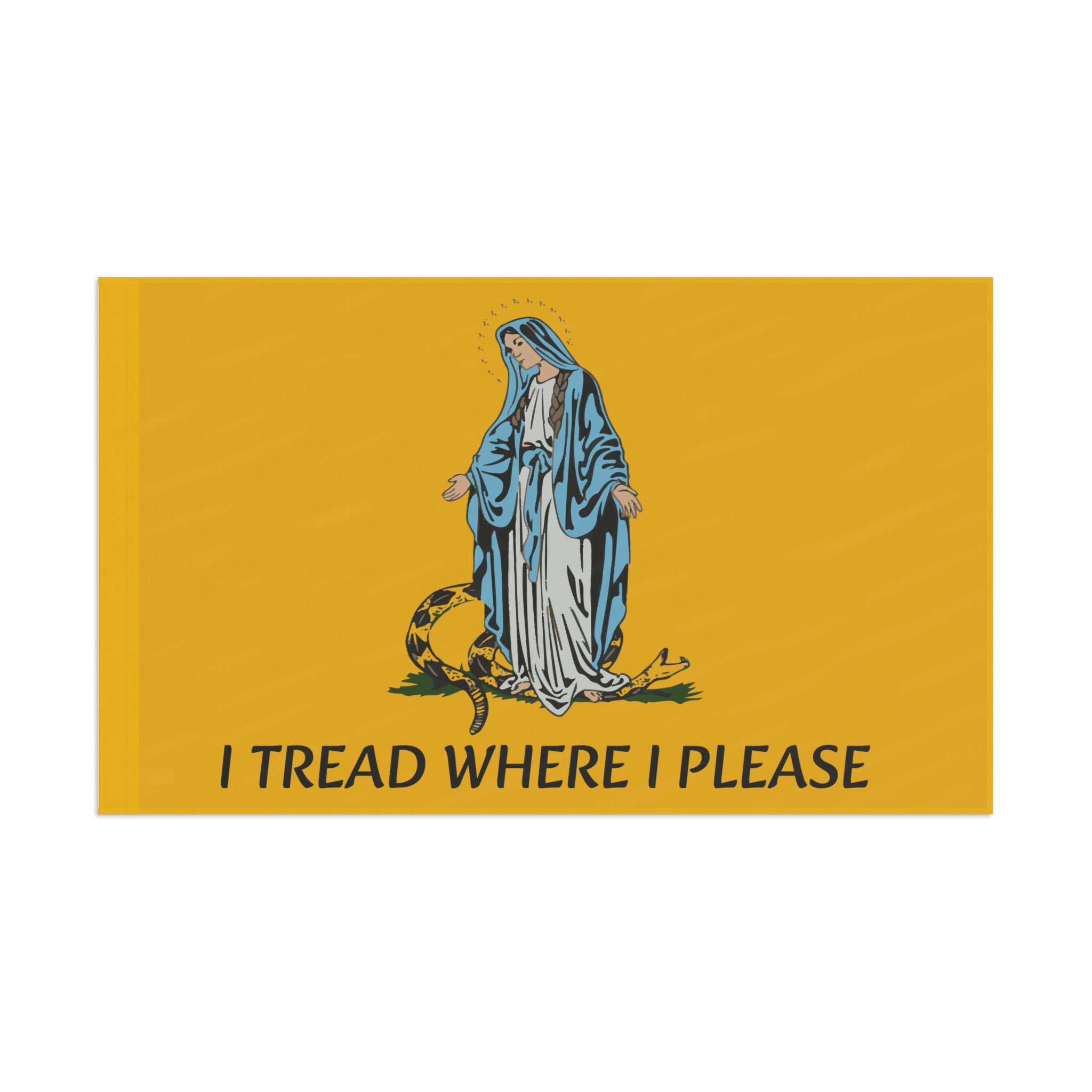 I TREAD WHERE I PLEASE Pole Flag Horizontal Gadsden Flag Catholic Flag ...
