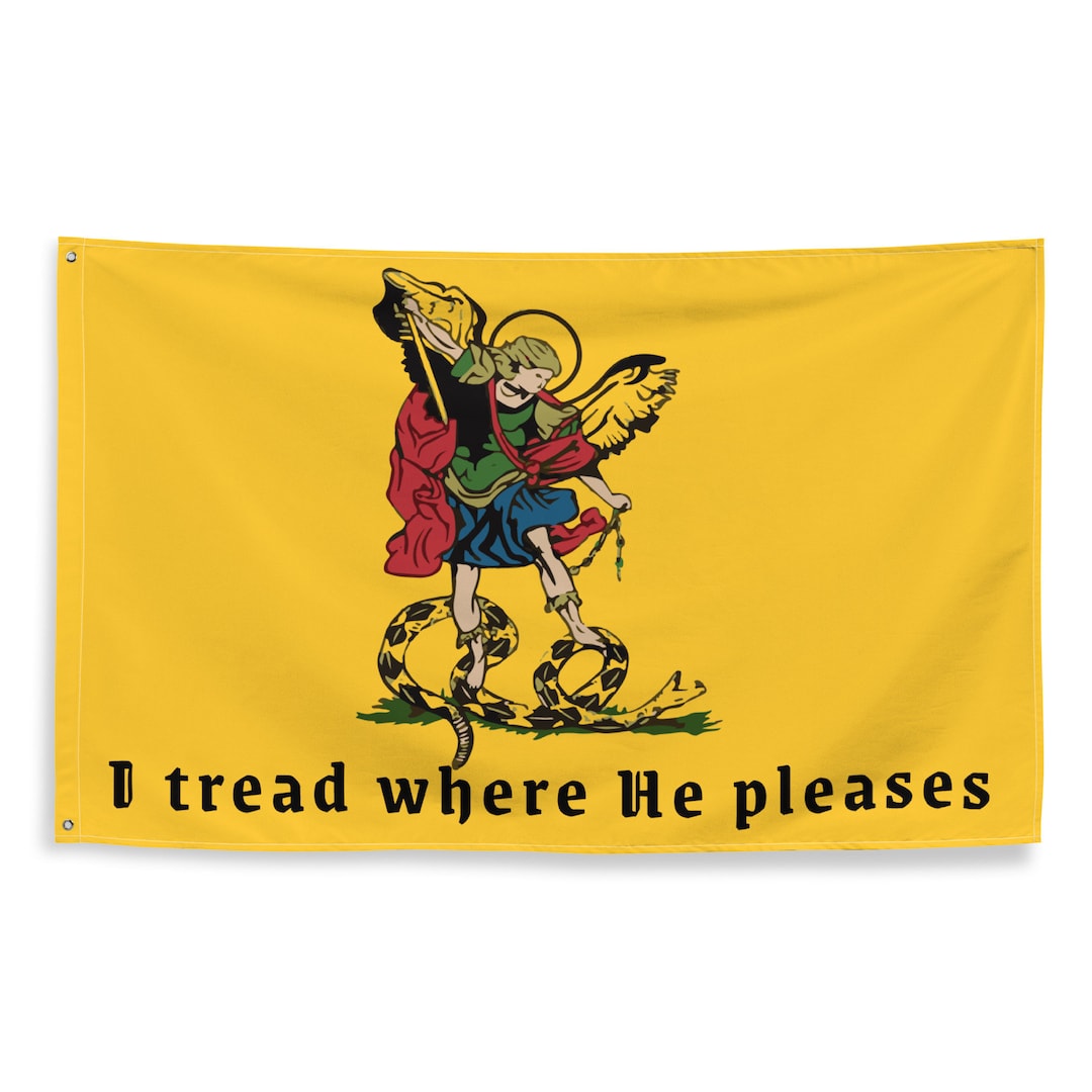 Holy Michael, the Archangel, Flag Horizontal I Tread Where He Pleases ...