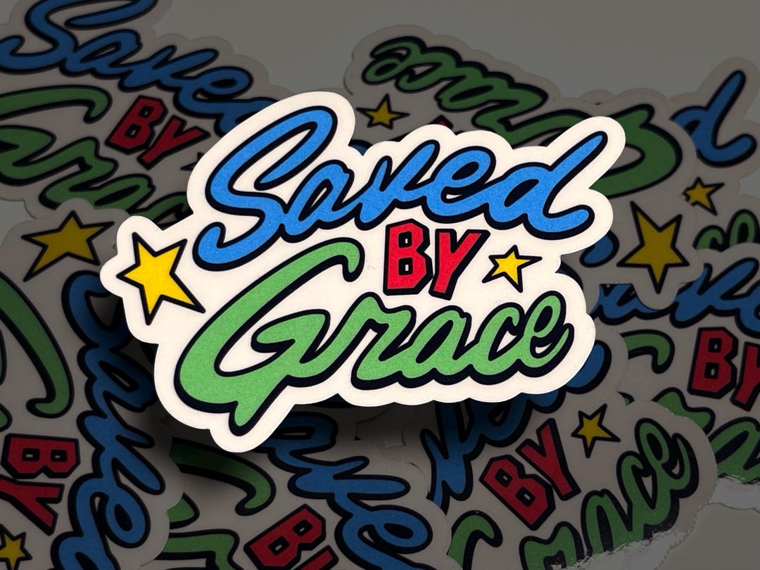 Saved by Grace Sticker: Christian Sticker, Faith Sticker, Vinyl Sticker ...