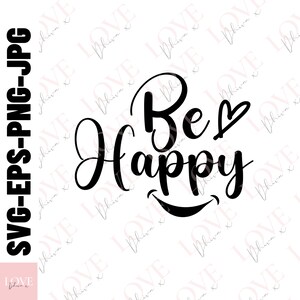 Be Happy SVG PNG PDF, Choose Happy Svg, Happy Svg, Inspirational Svg ...